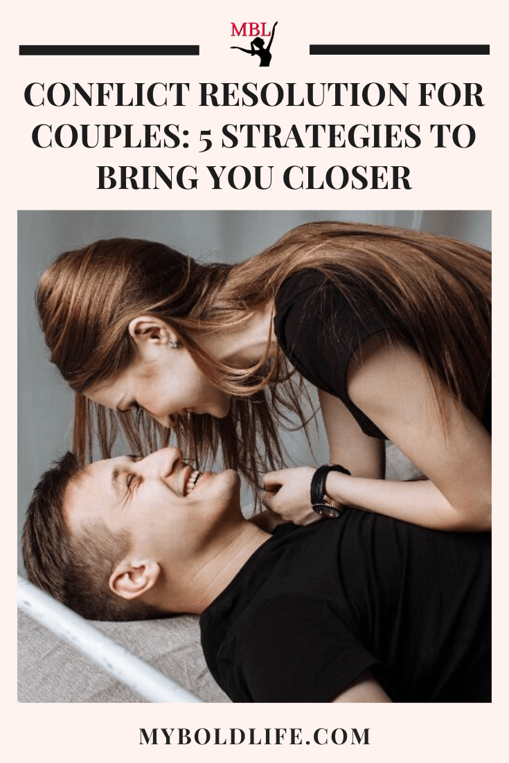 Conflict Resolution for Couples: 5 Strategies to Bring You Closer