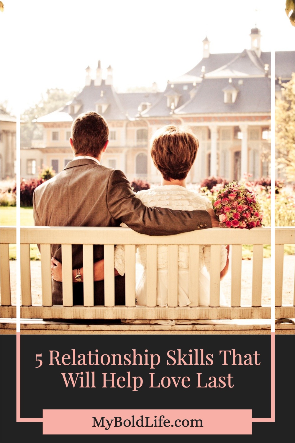 5 Relationship Skills That Will Help Love Last - My Bold Life